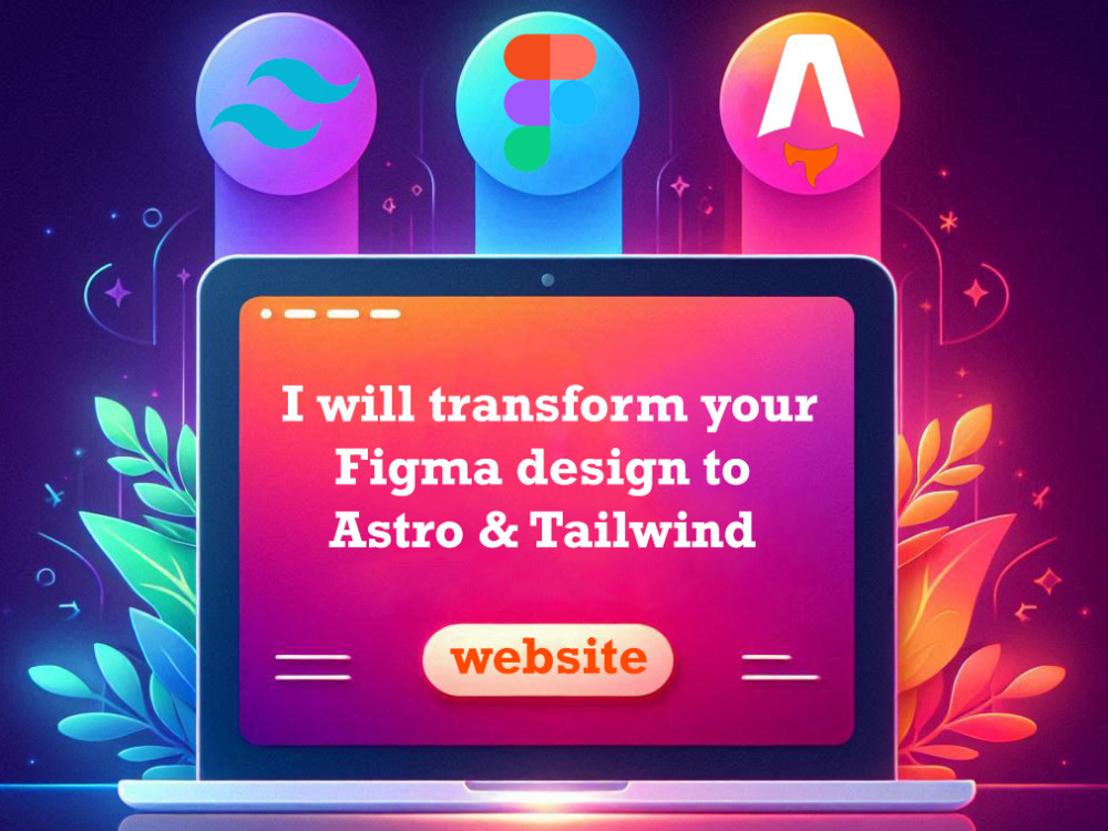 Your Figma design to Astro & Tailwind website | Upwork