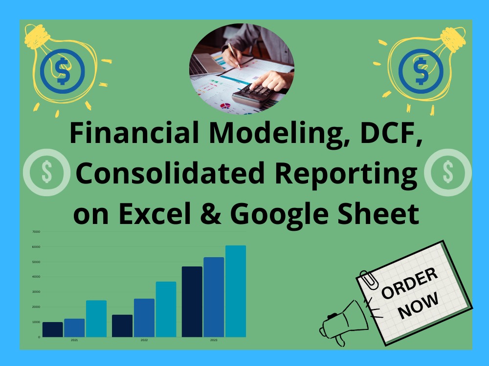 Financial Modeling, DCF, Consolidated Reporting on Excel & Google Sheet ...