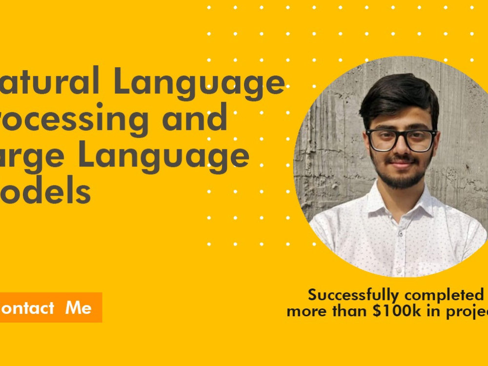 Developed custom nlp solutions using large language models | Upwork