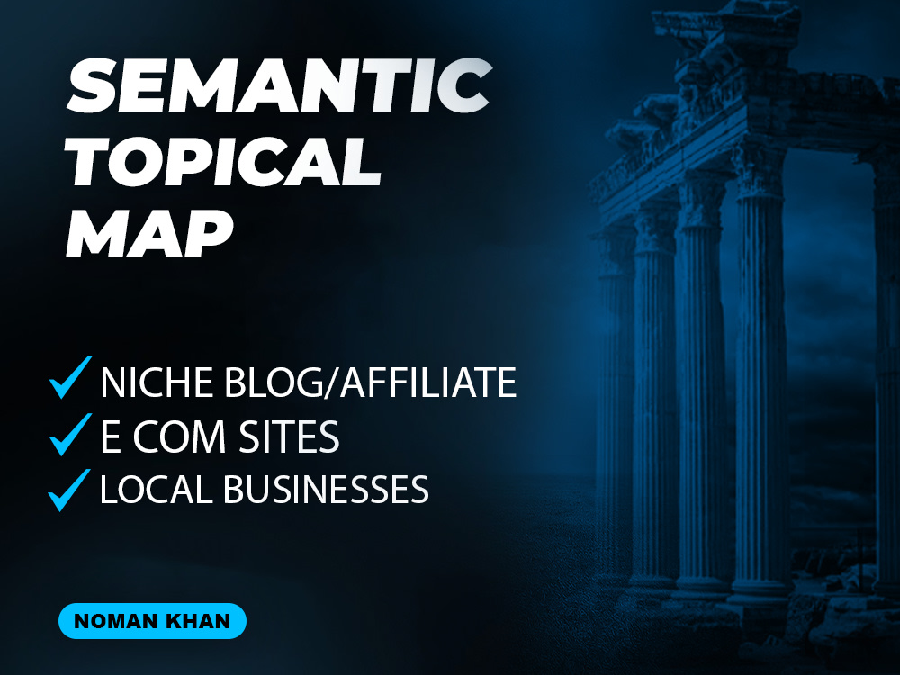 Advance semantic topical map for topical authority | Upwork