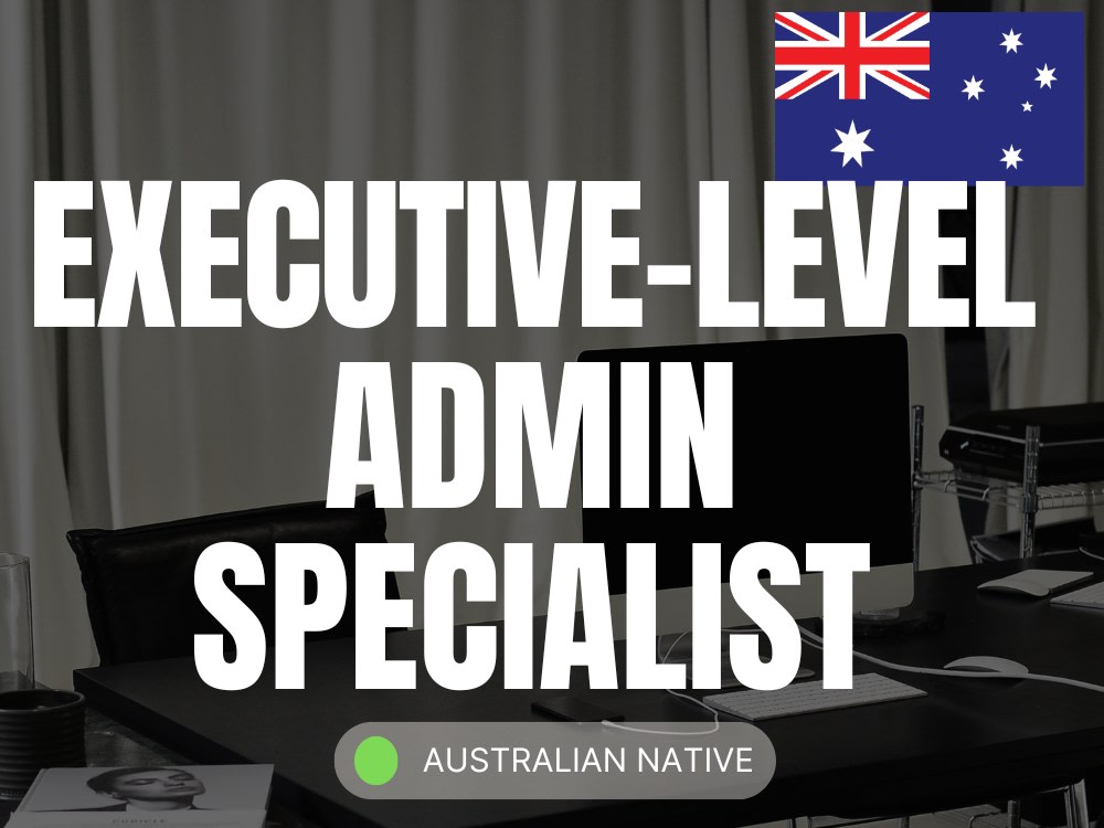 Executive-level Corporate Admin Specialist | Australian Native | Upwork