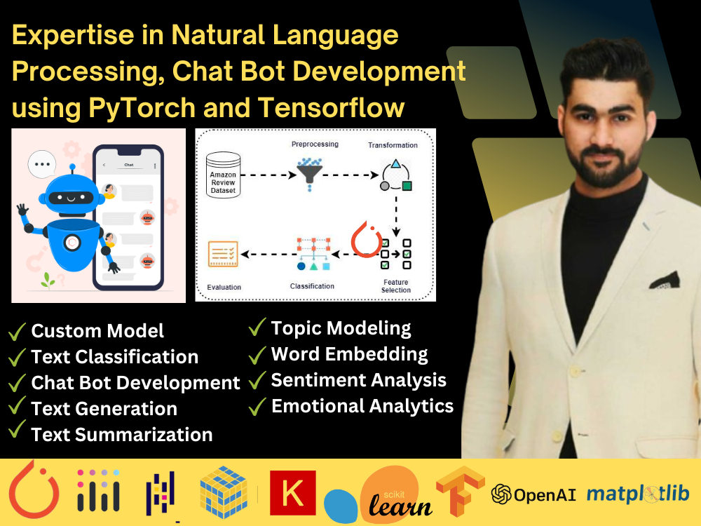 Expertise in NLP, Chat Bot Development using PyTorch and Tensorflow ... Expertise in NLP, Chat Bot Development using PyTorch and Tensorflow ...