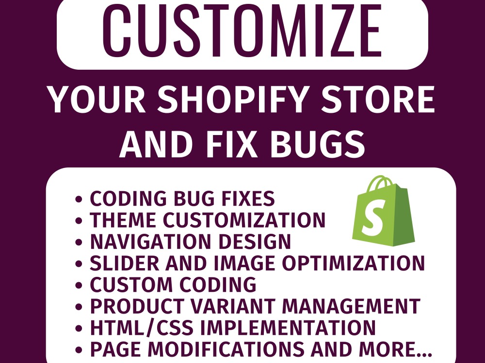 Custom shopify coding, fix shopify bugs and customize theme for your ... Custom shopify coding, fix shopify bugs and customize theme for your ...