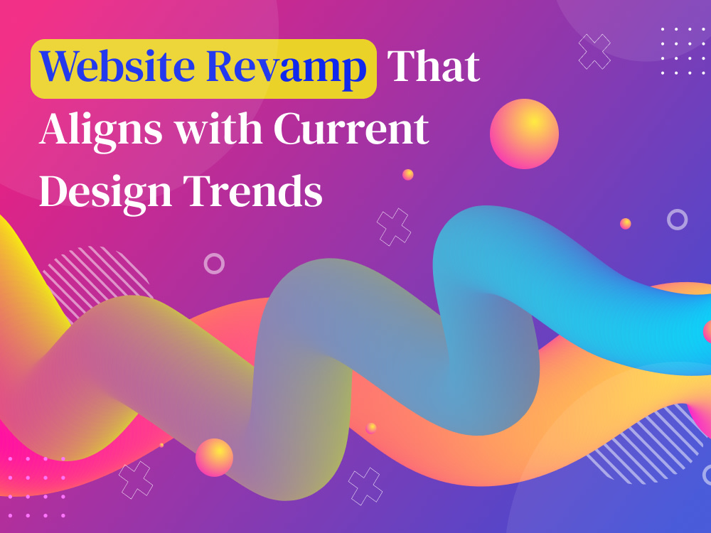 Website Revamp That Aligns with Current Design Trends | Upwork