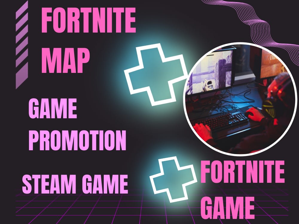 App marketing, Fortnite map, steam game and online game promotion | Upwork