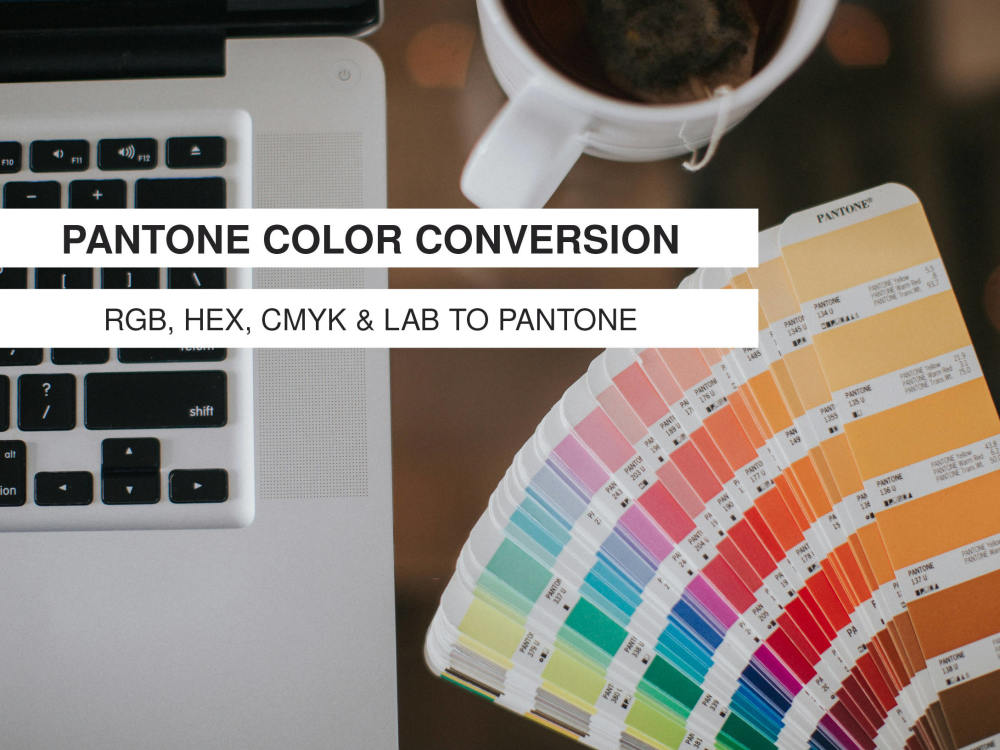 Your rgb, hex, cmyk, or lab colors converted to Pantone | Upwork