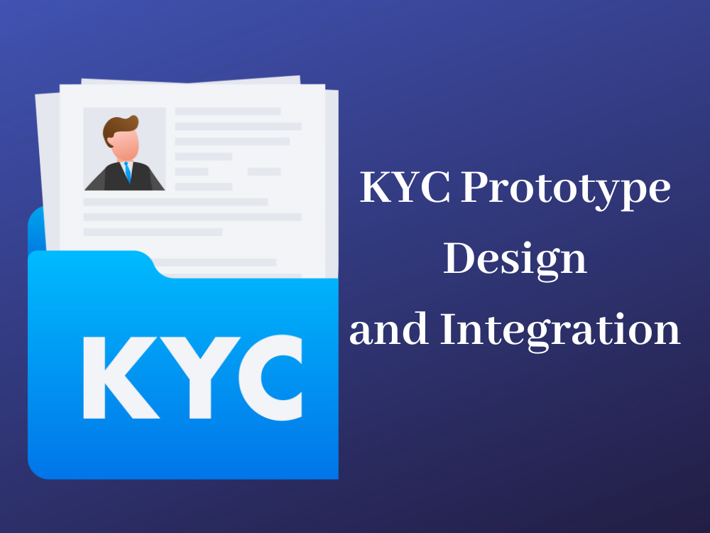 KYC Prototype Design and Integration | Upwork
