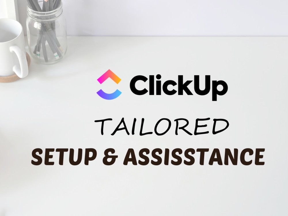 A tailored ClickUp implementation that saves you time, money and stress | Upwork