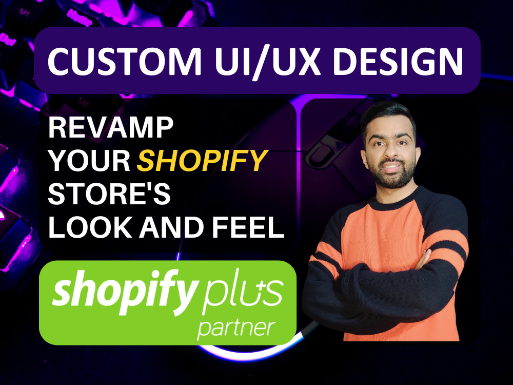 New Shopify store design and redesign Shopify UI UX with a Custom section | Upwork