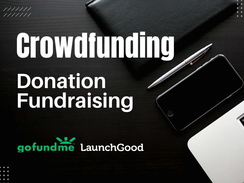 Gofundme or Launchgood Campaign Marketing Strategy & Advertising ...