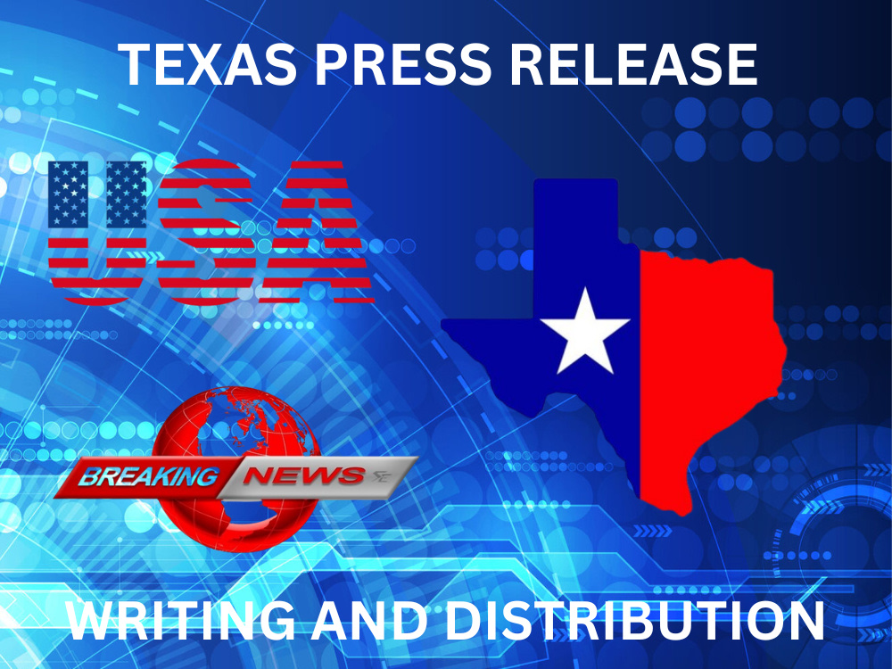 Press release writing and distribution to Texas USA media news outlets ...
