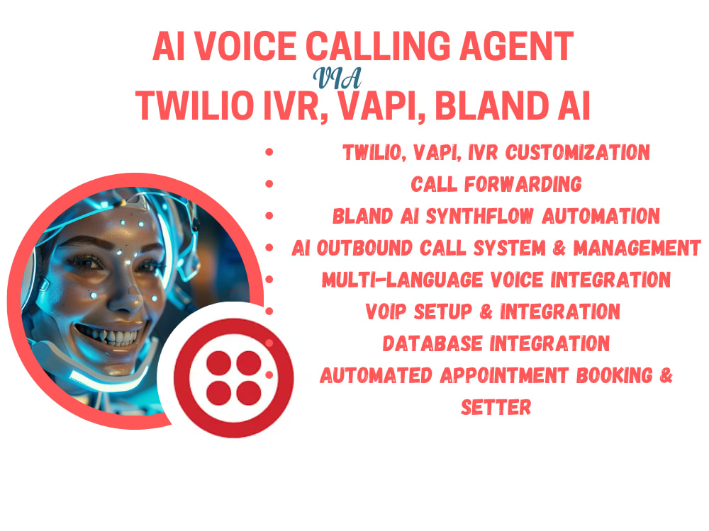 Twilio IVR, vapi, bland ai in & outbound Calling voice Agent Bot | Upwork