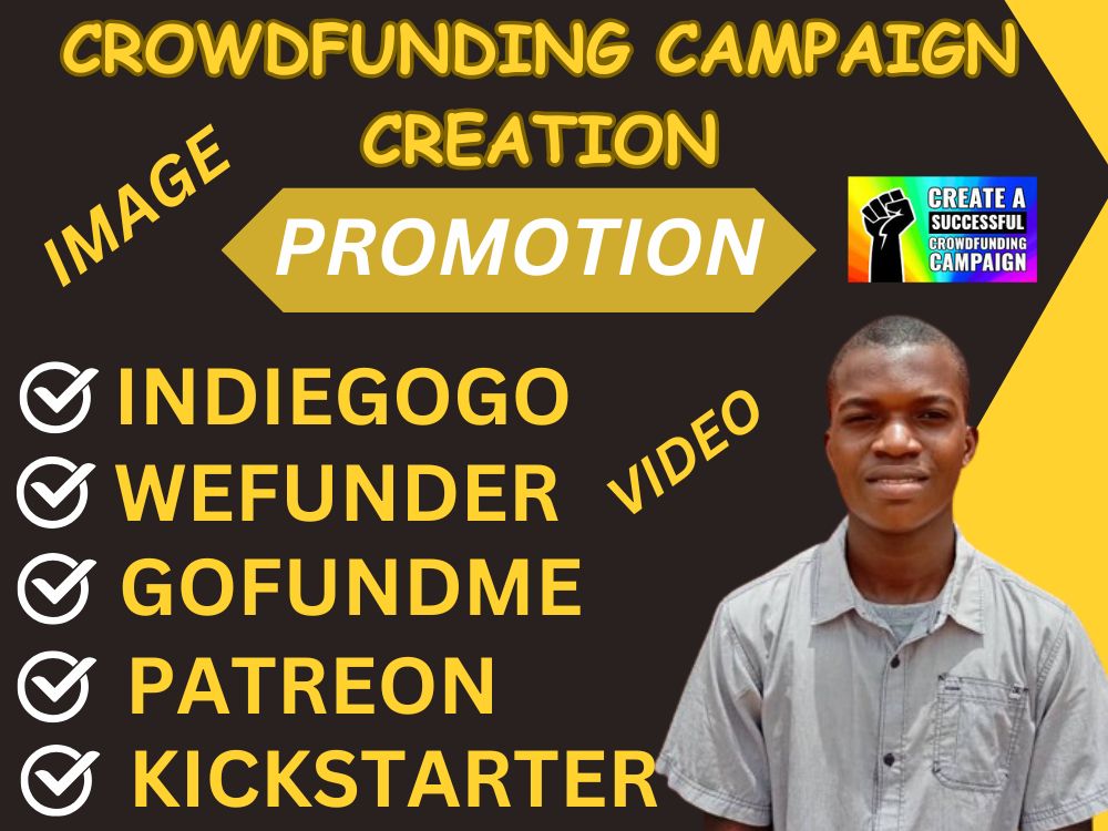Crowdfunding campaign promotion, creation gofundme indiegogo ...