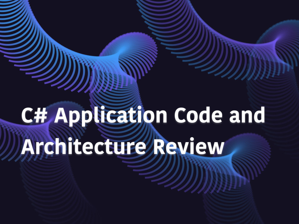 A review and guidance of C# Application Code and Architecture Review ...