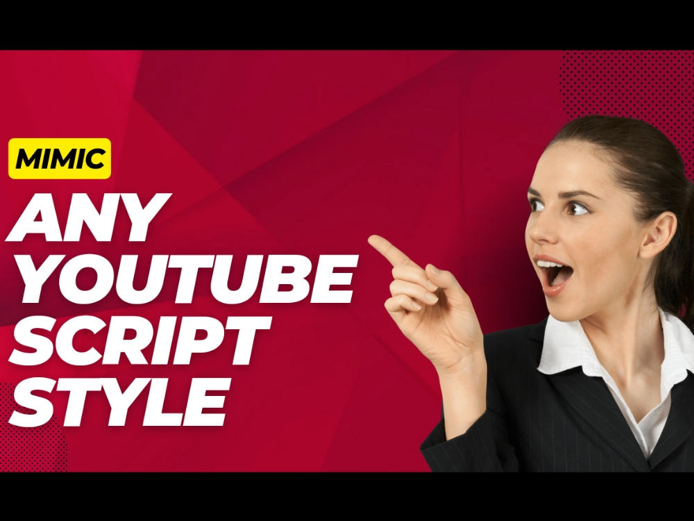 Mimic any YouTube Video Script Style | Upwork