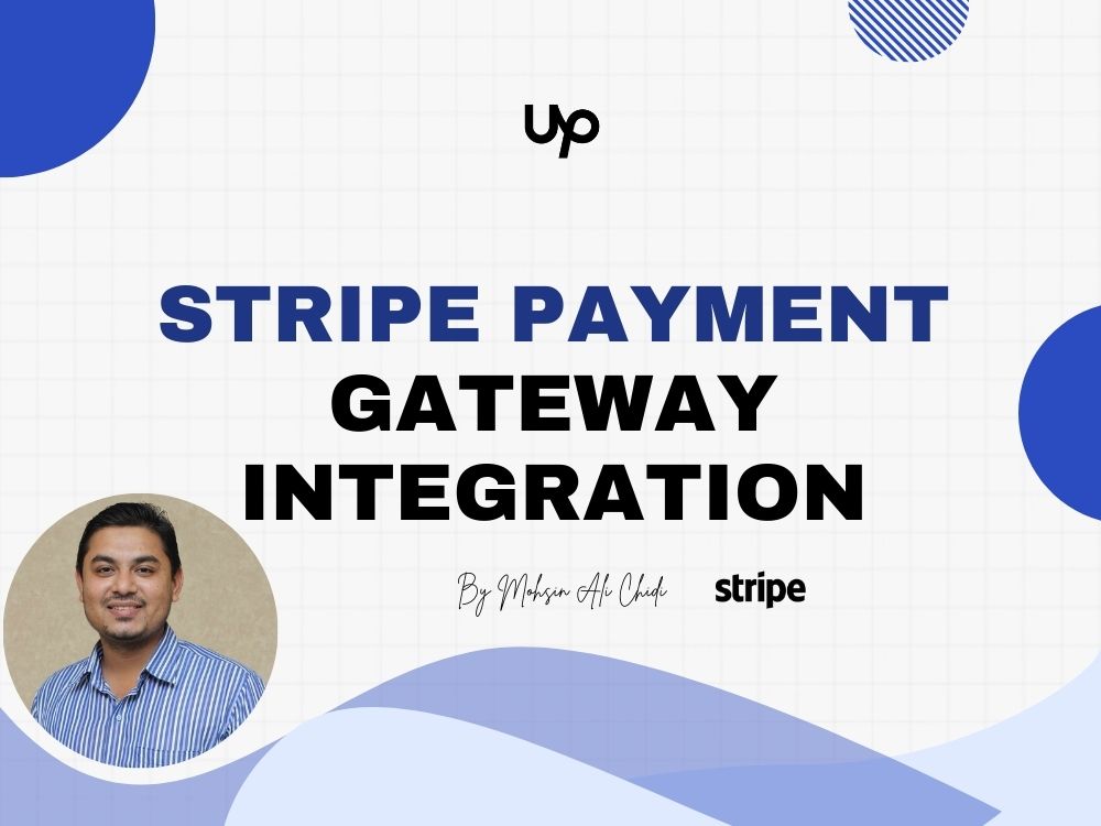 A secure, seamless Stripe Payment Gateway integration for your app. | Upwork