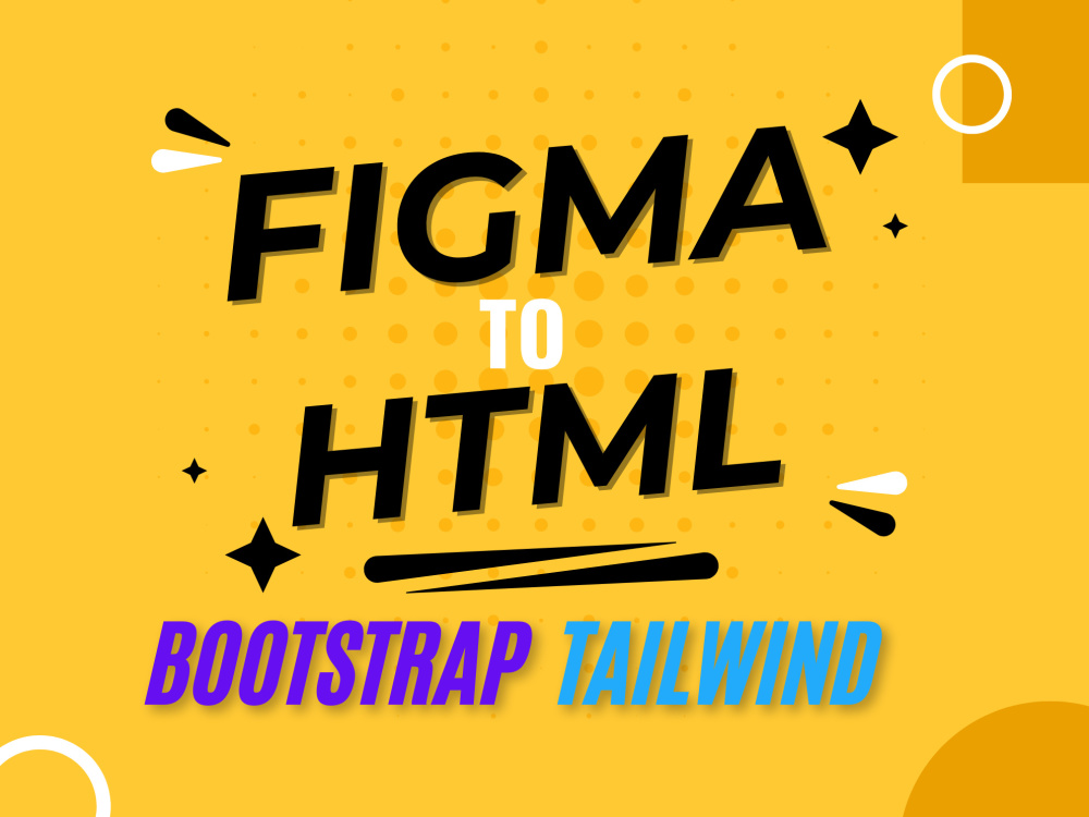Figma to HTML, Bootstrap, Tailwind CSS responsive layout website design | Upwork