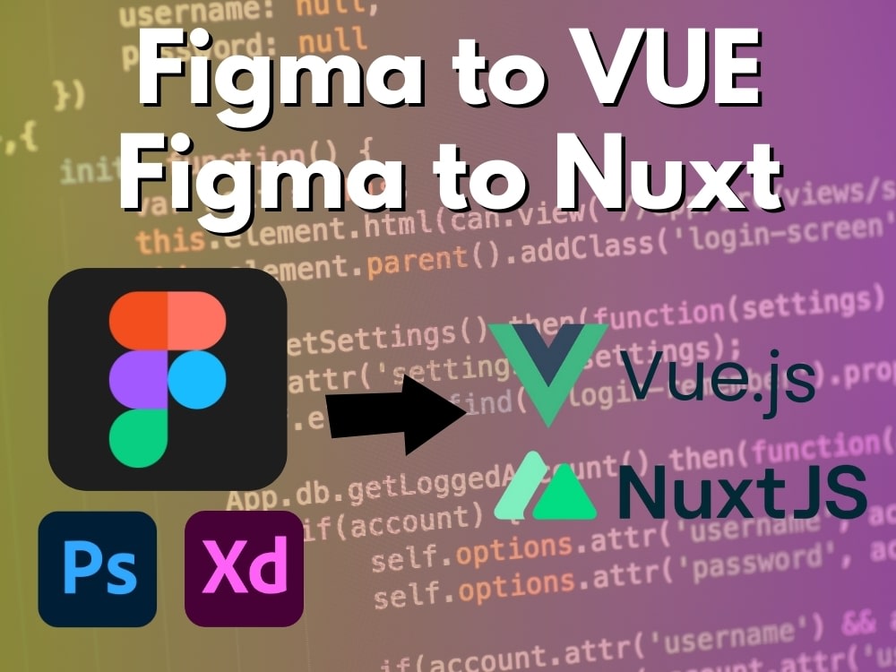Frontend Development from figma to vue or nuxt using tailwind and vuetify | Upwork