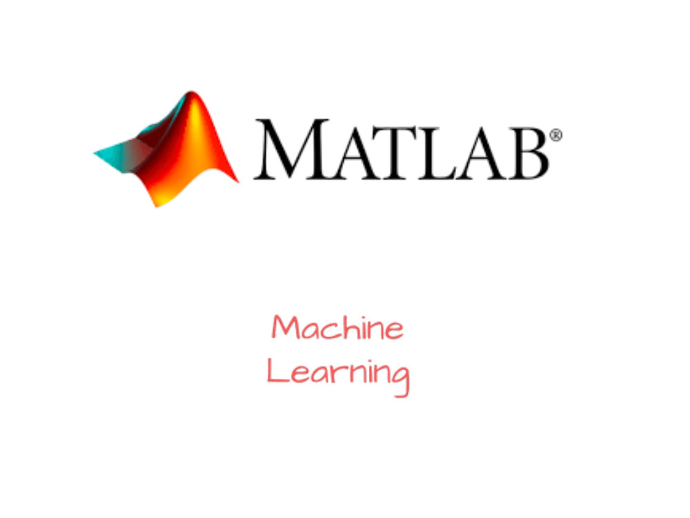 MATLAB Machine Learning Models & Reports – Fast & Accurate Delivery ...