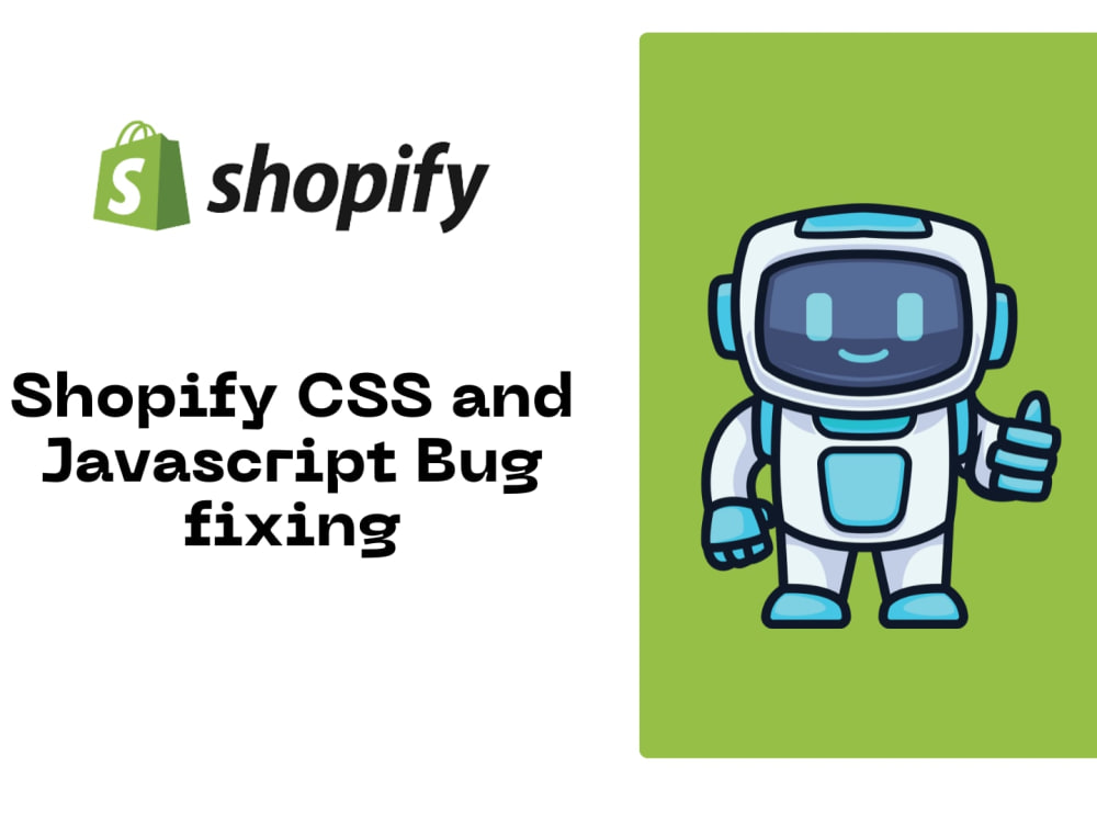 Shopify CSS and Javascript Bug fixing | Upwork