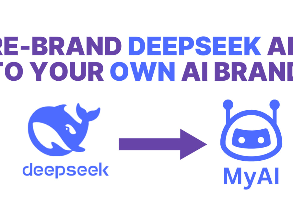 Rebrand deepseek ai to your own ai brand | Upwork