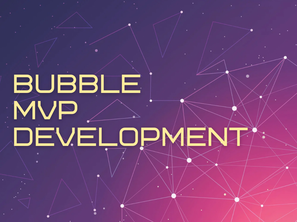 Bubble Development, Bubble MVP, Bubble SaaS App, Bubble + ChatGPT ...