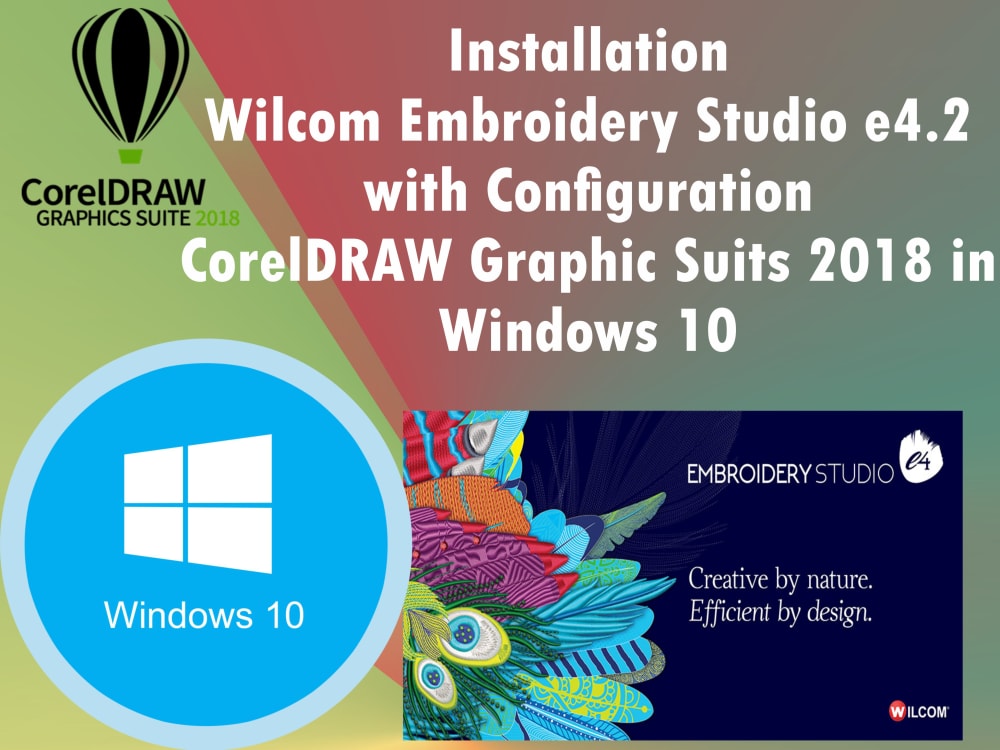 Installation of Wilcom Embroidery Studio e4.2 in Windows 10 & CorelDRAW | Upwork