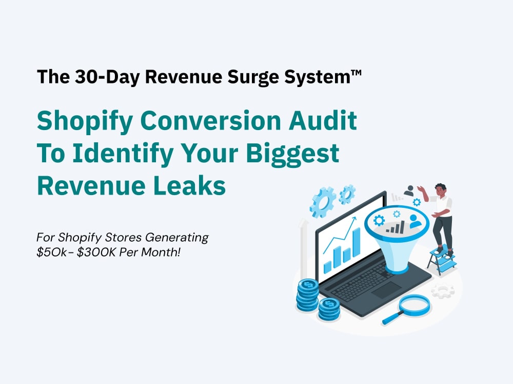 Shopify Conversion Audit | Identify Your Biggest Revenue Leaks | Upwork