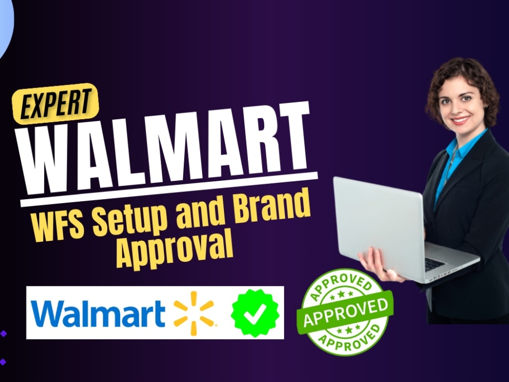 Expert walmart wfs setup and brand approval services for your brand ...