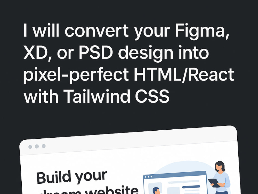 Your Figma design to pixel-perfect HTML/React & Tailwind CSS | Upwork