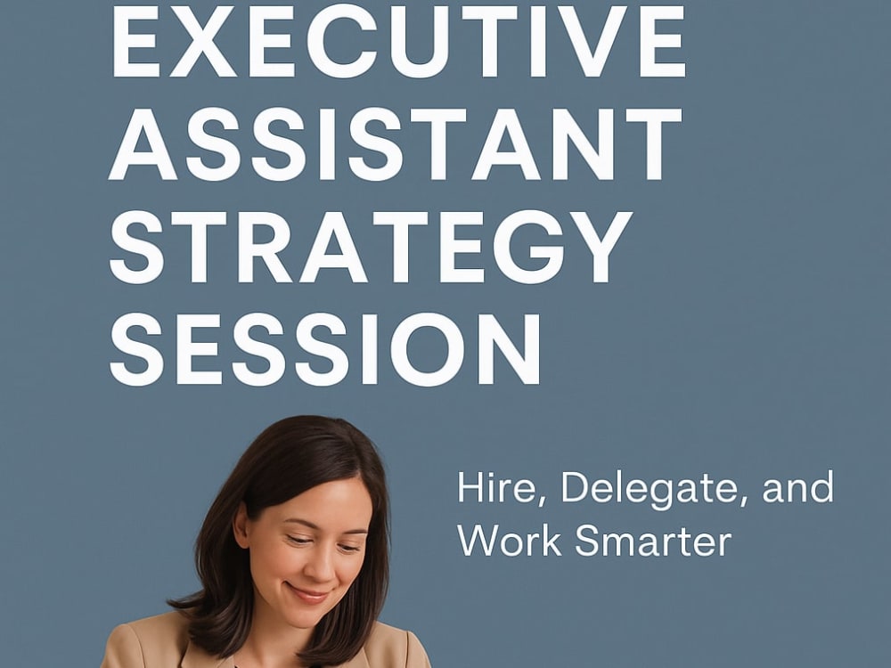 Executive Assistant Strategy Session: Hire, Delegate, and Work Smarter ...
