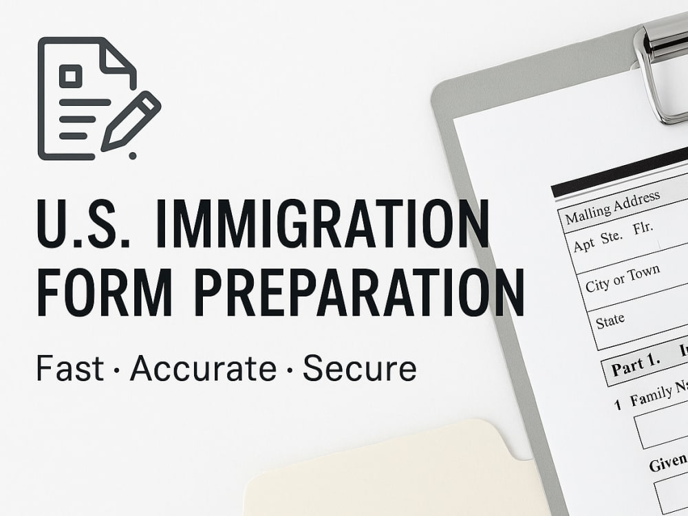 US Immigration Form Preparation Service — Fast, Accurate, Reliable | Upwork