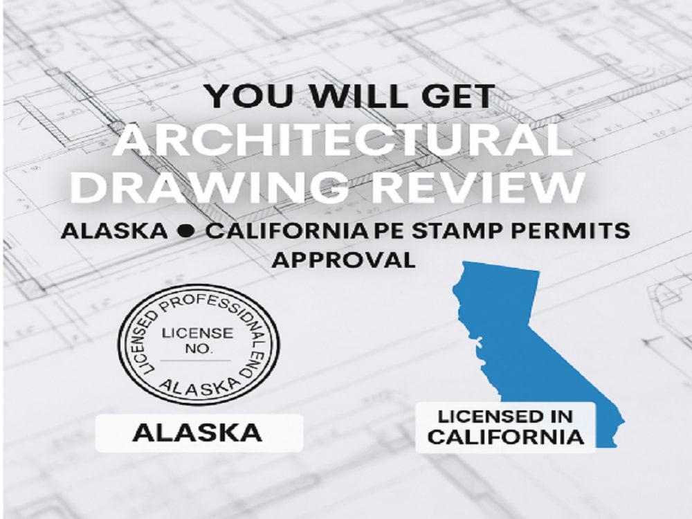 Architectural drawing review do Alaska California PE stamp permits ...