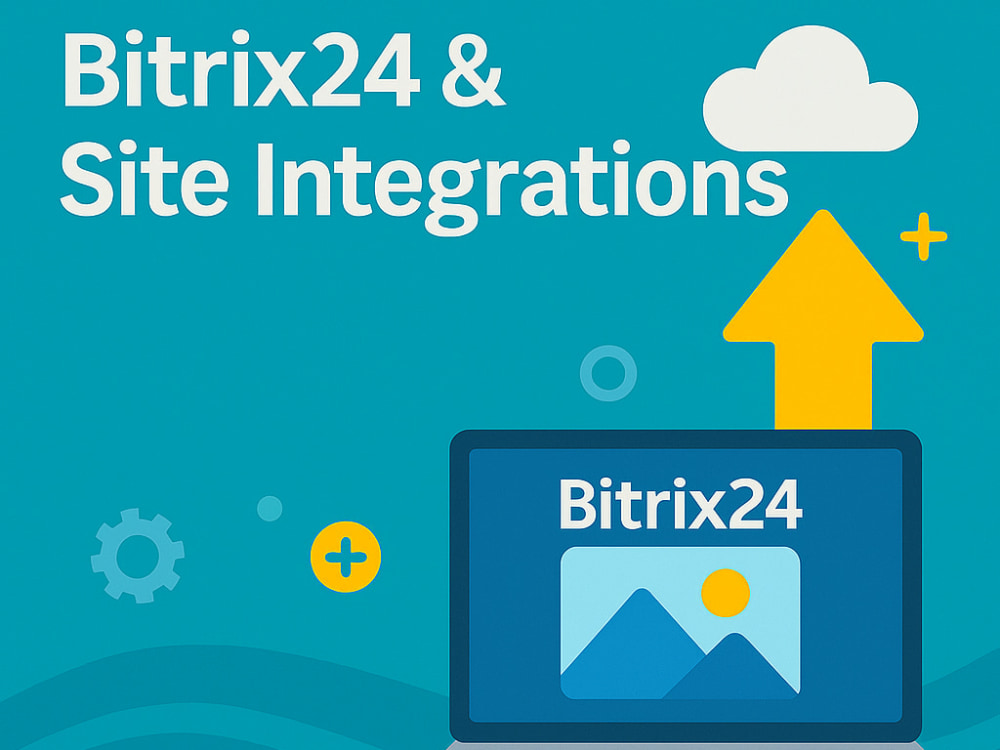 Bitrix24 & Site Integrations | Upwork