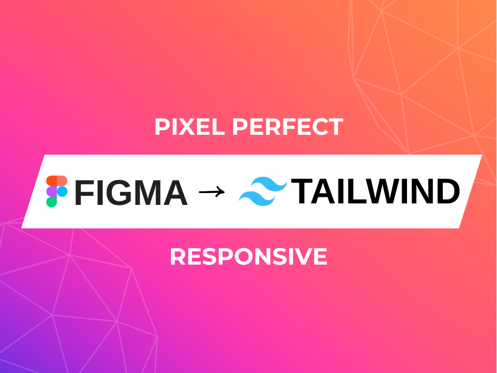 Figma to Tailwind CSS | Responsive HTML | Mobile-First Design | Upwork