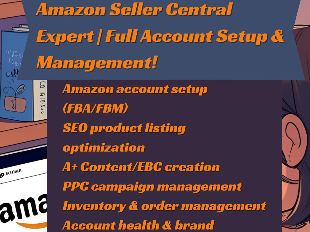 Amazon Seller Central Expert | Full Account Setup & Management | Upwork