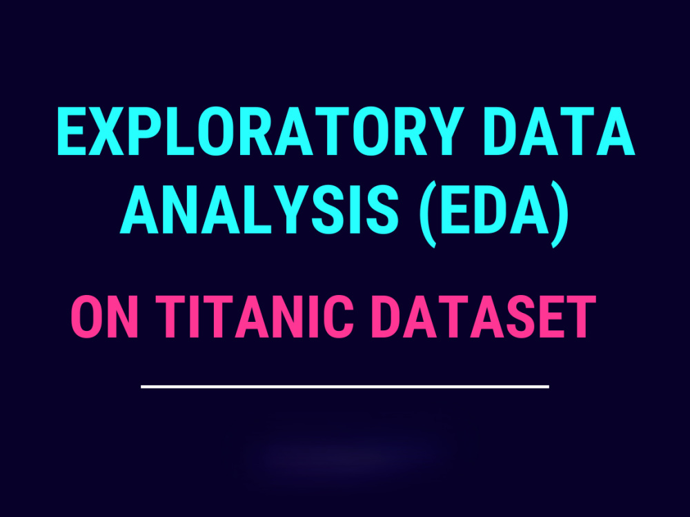 A complete Titanic dataset analysis with EDA, visualizations, and ML ...