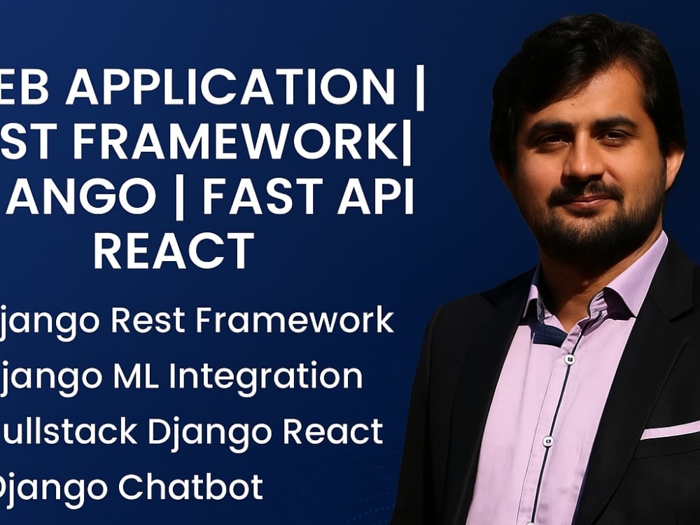 Web Application | Rest Framework| Django | Fast api | React | Upwork
