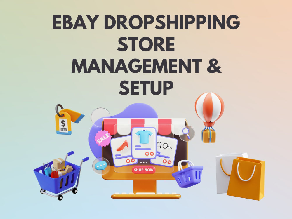EBay Dropshipping Expert for Complete A to Z Store Management Service ...