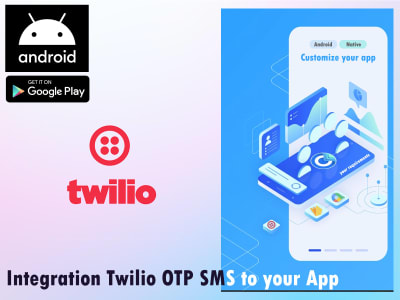 Integrating Twilio SMS with Android App for OTP Authentication | Upwork