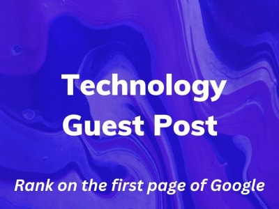 Tech, technology guest post on supreme DA blogs | Upwork