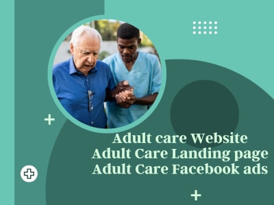 A wonderful adult care Website and Landing page | Upwork