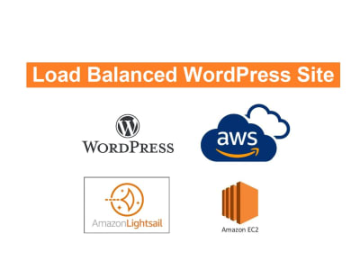 Load Balanced WordPress Installation, Migration on AWS, EC2, Lightsail | Upwork
