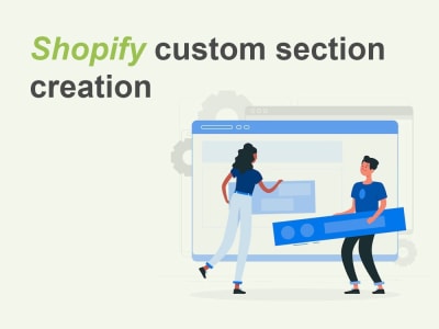 Shopify custom section development | Upwork