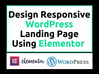 Mobile Responsive WordPress Landing Page Design Using Elementor | Upwork