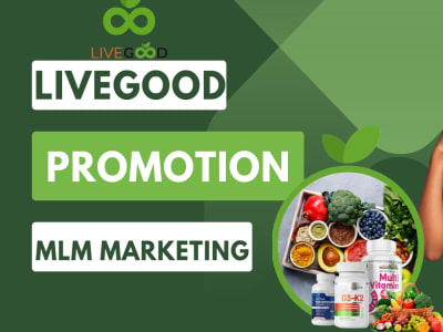 Live good promotion,MLM Promotion, MLM leads Generation | Upwork