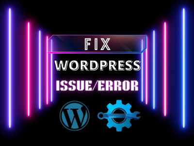 To fix any type of WordPress issues, errors, or bugs | Upwork