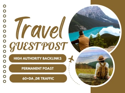 High authority backlinks for travel guest post upto 60+ DA,DR | Upwork