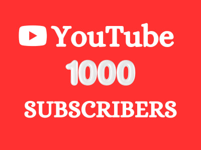 1000 YouTube Subscribers For Your YouTube Channel | Upwork