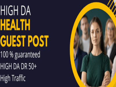 Hight da health guest post with high authority health backlinks | Upwork